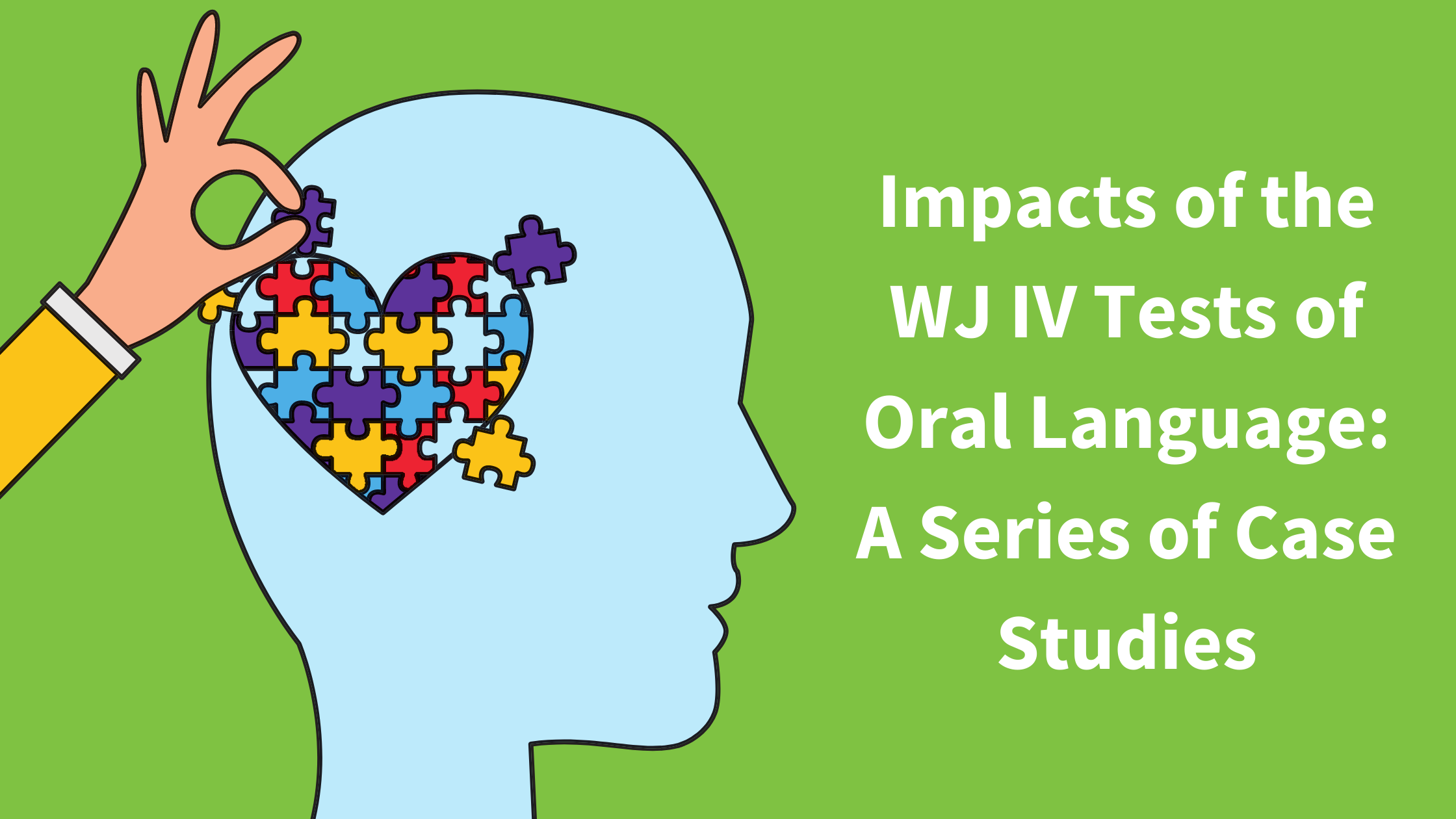 Impacts of the WJ IV Tests of Oral Language: A Series of Case Studies