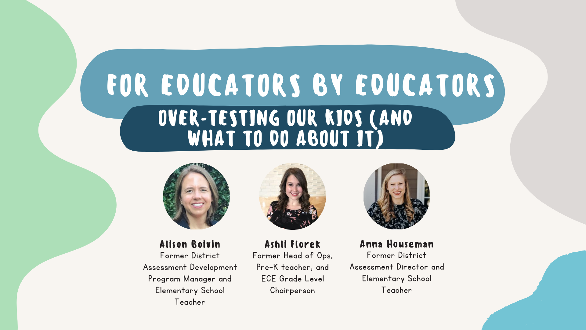For Educators By Educators: Over-testing our kids (and what to do about it)