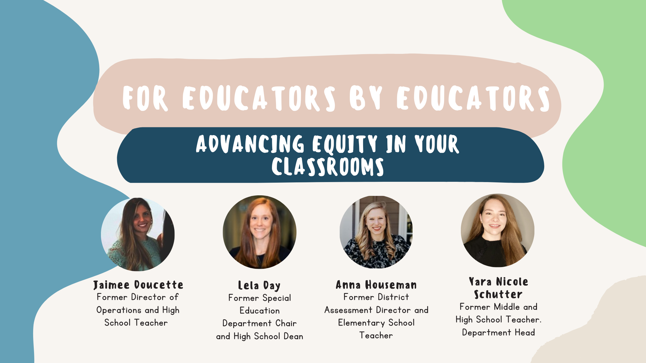 For Educators By Educators: Advancing Equity in Your Classrooms